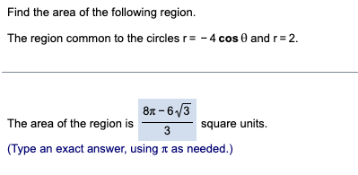 Solved Find the area of the following region. The region | Chegg.com