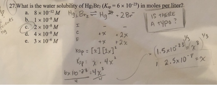 Solved 27.What is the water solubility of HgBn(K p-6 × | Chegg.com