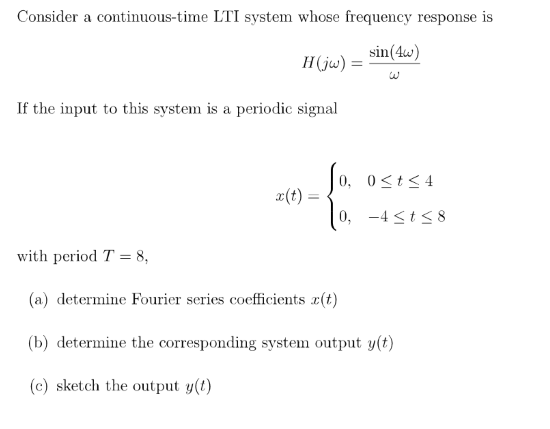 Solved Consider a continuous-time LTI system whose frequency | Chegg.com