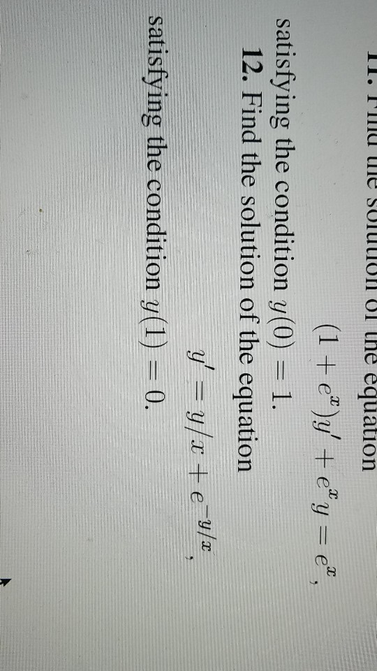 Solved 11. I'IIIU VE suluLIOI UI the equation (1+e")y' +e+y | Chegg.com