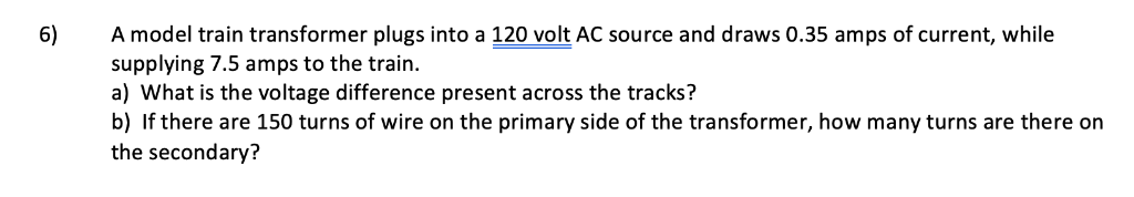 Solved A model train transformer plugs into a 120 volt AC | Chegg.com