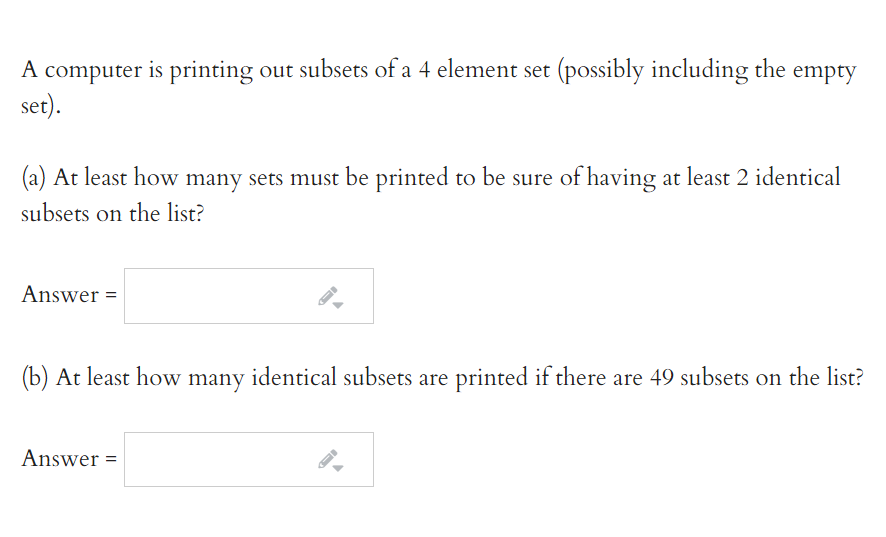 Solved A Computer Is Printing Out Subsets Of A 4 Element Set 