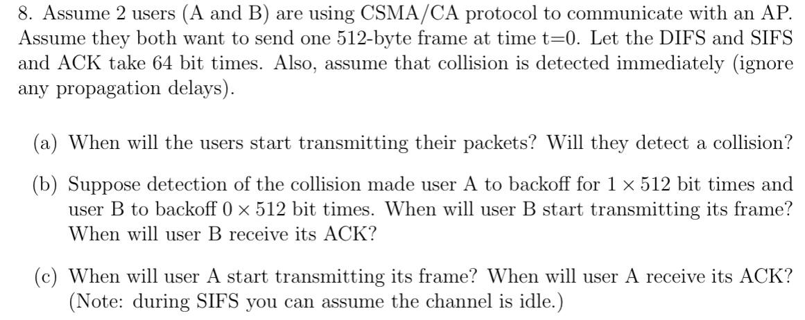 Solved 8. Assume 2 users (A and B) are using CSMA/CA | Chegg.com