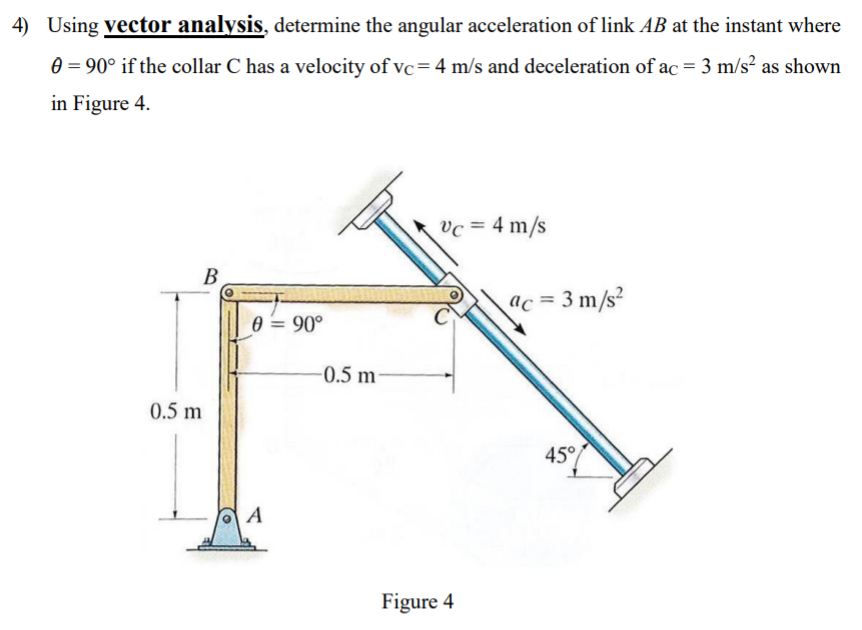Solved 4) Using vector analysis, determine the angular | Chegg.com