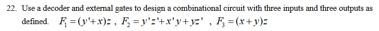 Solved 22. Use a decoder and external gates to design a | Chegg.com