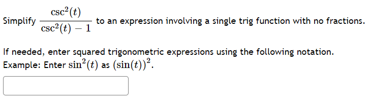 Solved Simplify csc2(t)−1csc2(t) to an expression involving | Chegg.com