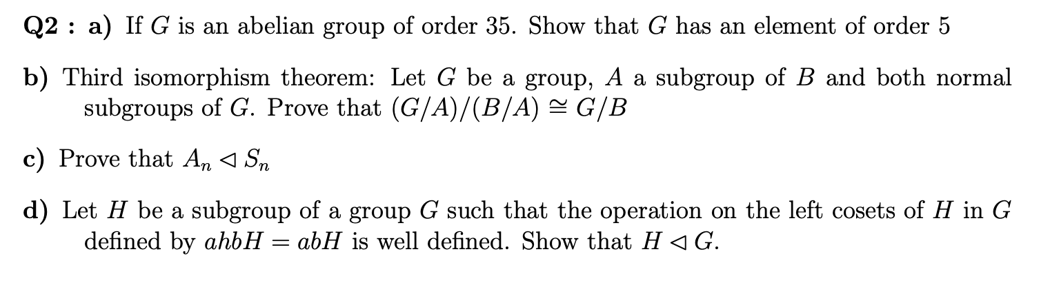 Solved Q2 : a) If G is an abelian group of order 35. Show | Chegg.com