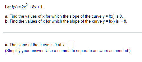 Solved Let f(x)=2x2+8x+1 a. Find the values of x for which | Chegg.com