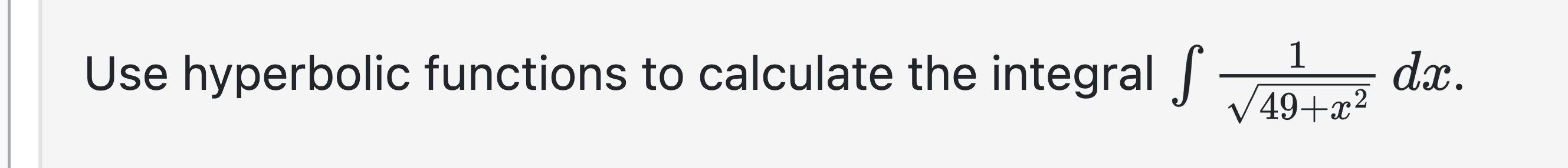 Solved Use hyperbolic functions to ﻿calculate the integral | Chegg.com
