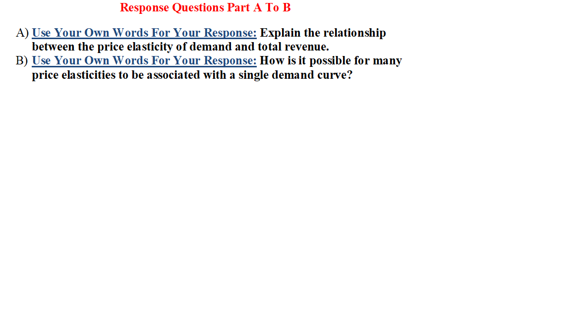 Solved Response Questions Part A To B A) Use Your Own Words | Chegg.com