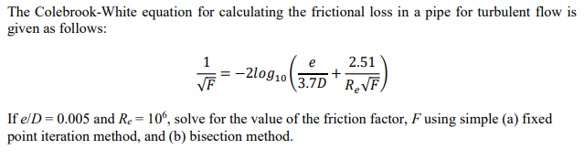 Solved The Colebrook-White equation for calculating the | Chegg.com