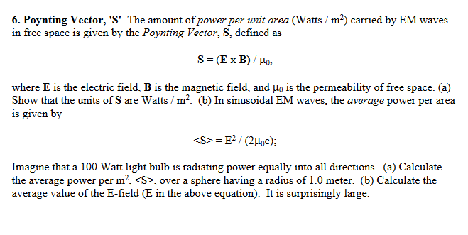 Solved 6. Poynting Vector, 'S'. The amount of power per unit | Chegg.com