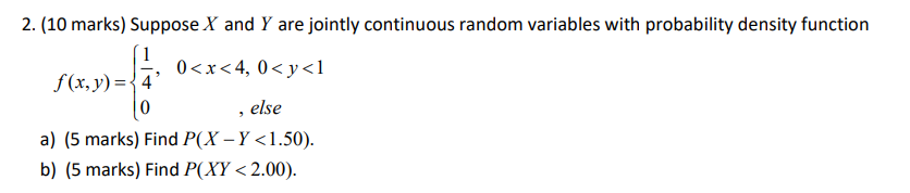 Solved 2. (10 marks) Suppose X and Y are jointly continuous | Chegg.com
