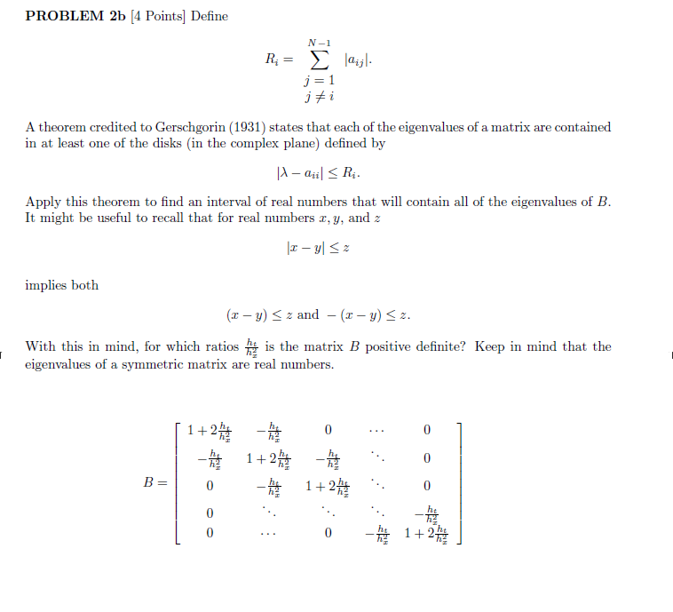 Solved PROBLEM 2b [4 Points] Define Ri=∑j=1j =iN−1∣aij∣. A | Chegg.com