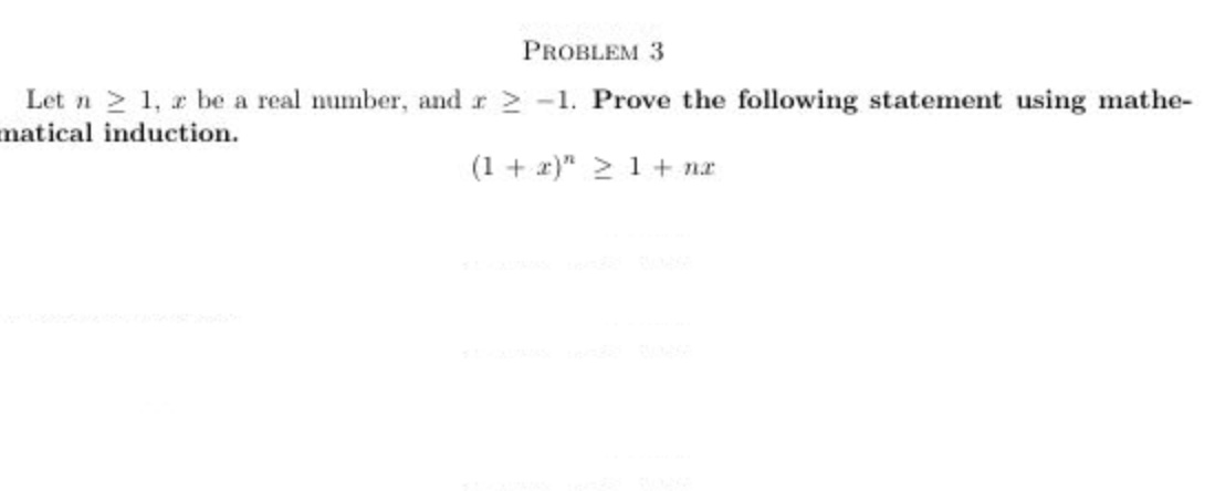 Solved Problem 3 Let n >= 1,x be a real number, and x >= -1. | Chegg.com