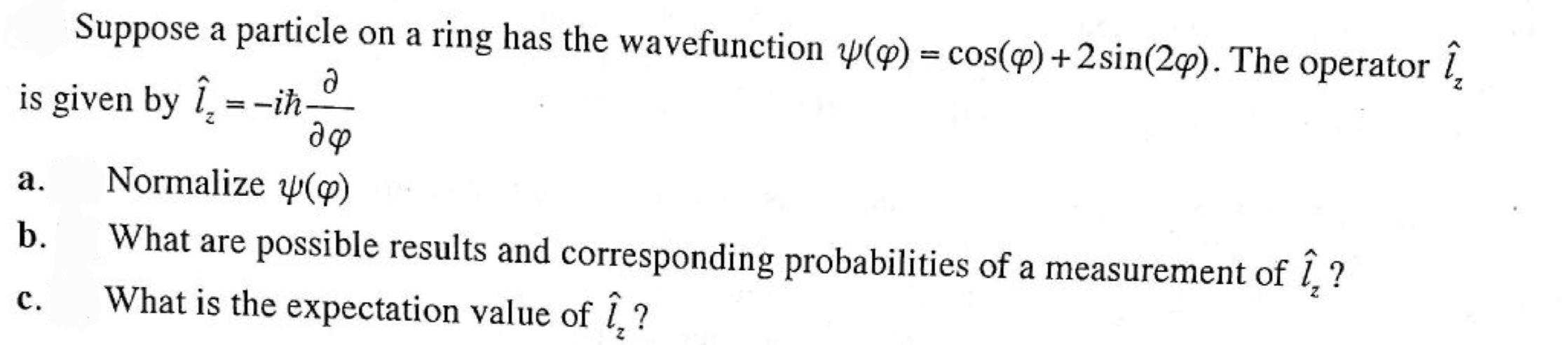 Solved д Suppose a particle on a ring has the wavefunction | Chegg.com