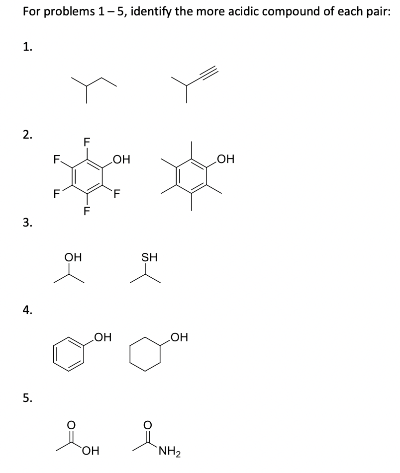 Solved For problems 1-5, identify the more acidic compound | Chegg.com