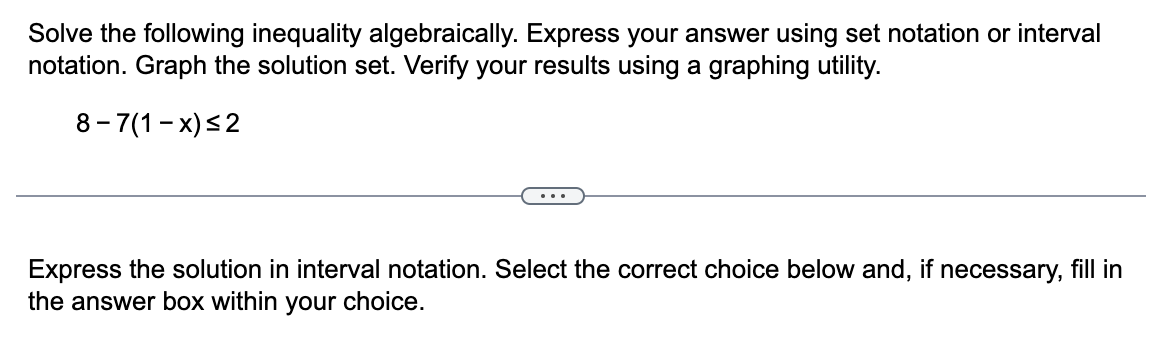 Solved Solve the following inequality algebraically. Express | Chegg.com