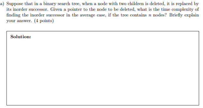 Solved a) Suppose that in a binary search tree, when a node | Chegg.com