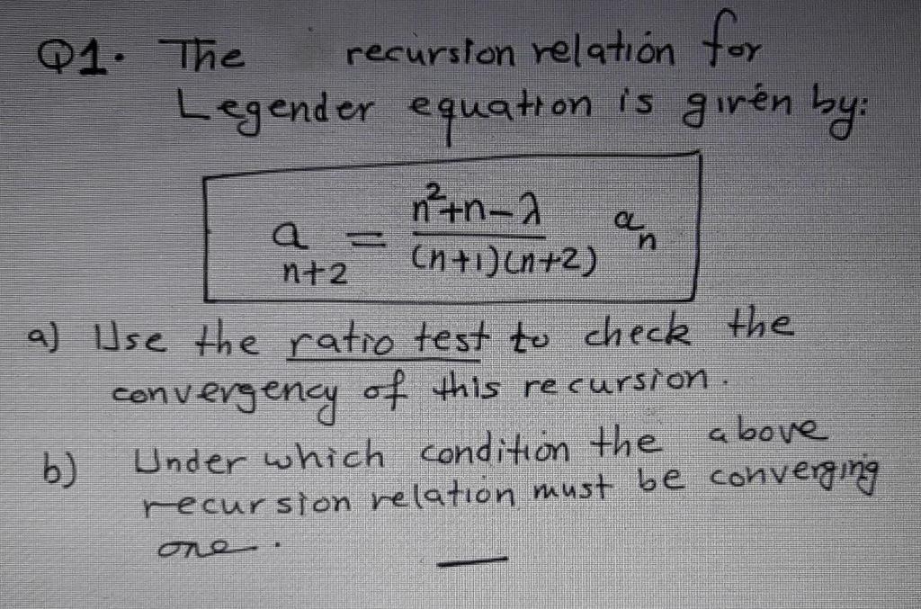 Solved an Q1. The recursion relation for Legender equation | Chegg.com