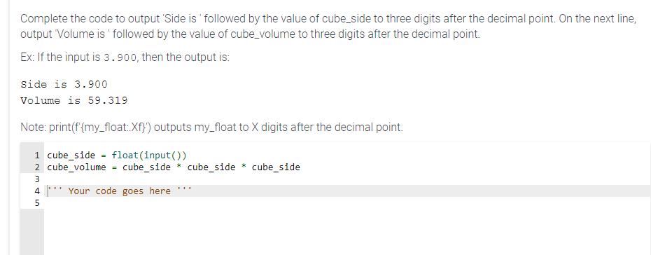 Solved Complete the code to output 'Side is ' ﻿followed by | Chegg.com