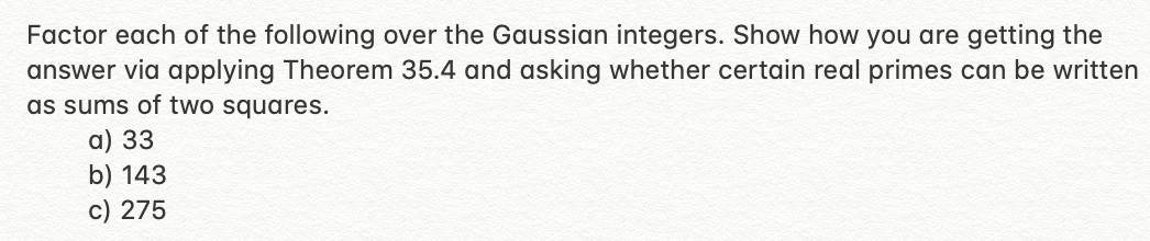 Solved Factor each of the following over the Gaussian | Chegg.com