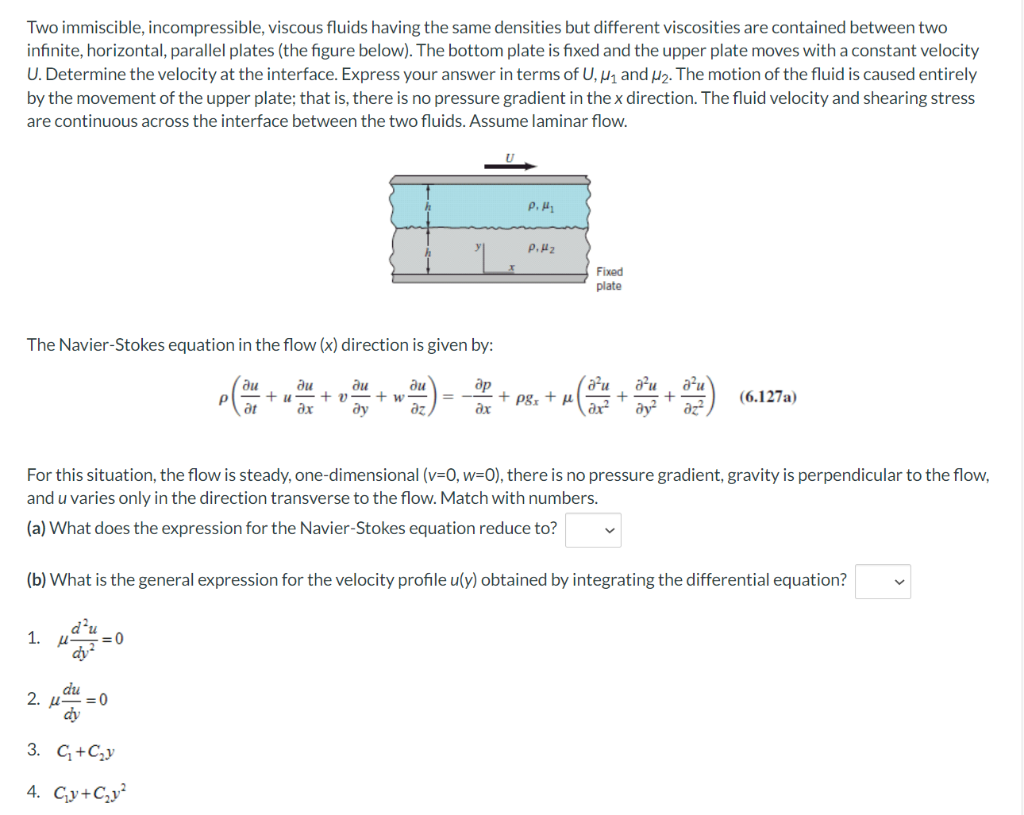 Solved Two immiscible, incompressible, viscous fluids having | Chegg.com