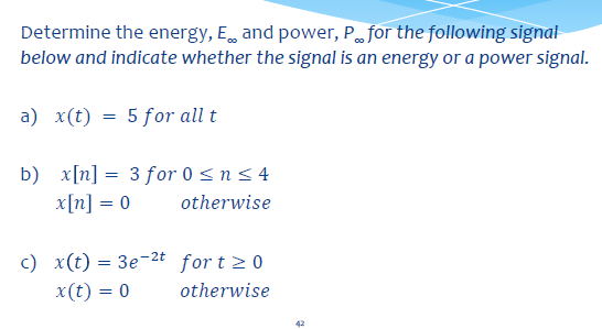 Solved Determine the energy, E. and power, P. for the | Chegg.com
