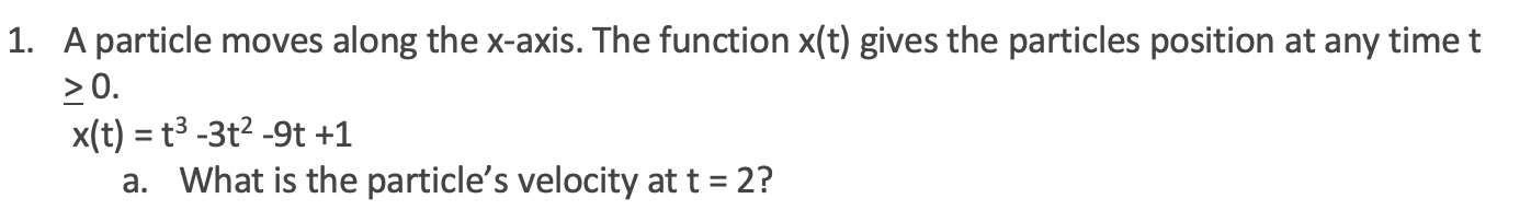 [Solved]: 1. A particle moves along the x-axis. The functio