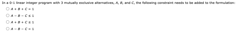 Solved In a 0-1 linear integer program with 3 mutually | Chegg.com