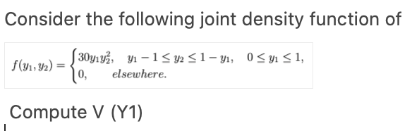 Solved Consider the following joint density function of | Chegg.com