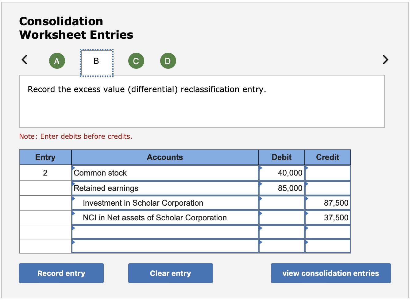 Solved Required: a. Record the consolidation entry or | Chegg.com