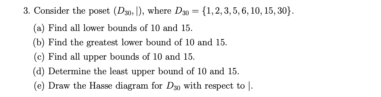 Solved 3. Consider the poset (D30, ), where D30 = {1, 2, 3, | Chegg.com