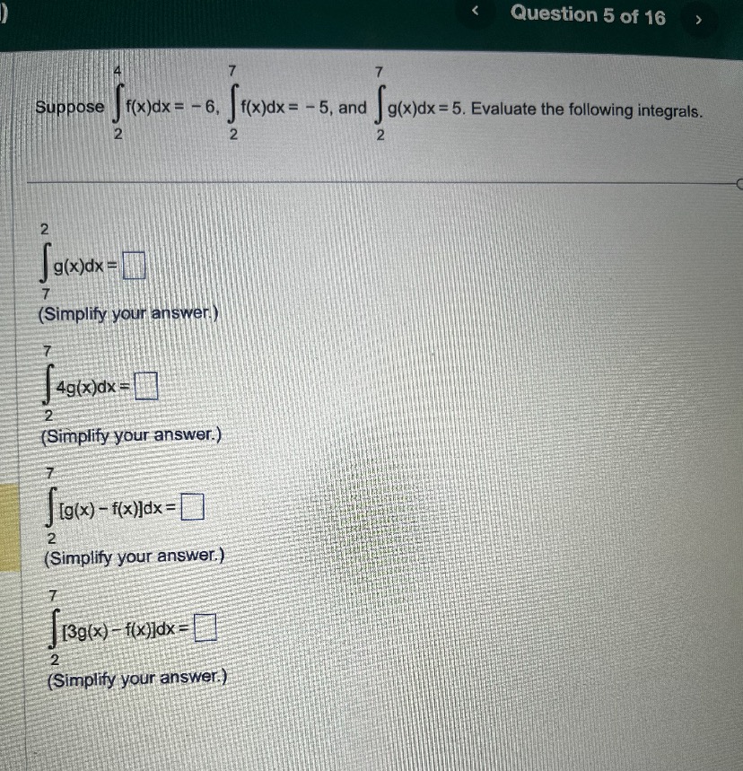 Solved Suppose ∫24f(x)dx=−6,∫27f(x)dx=−5, and ∫27g(x)dx=5. | Chegg.com