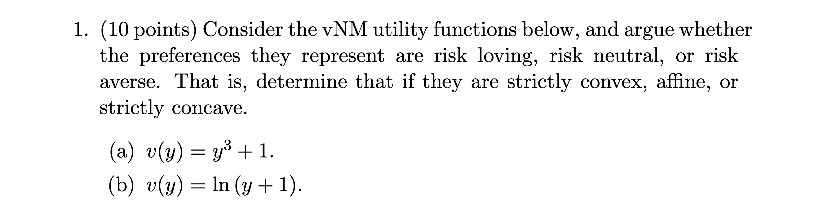 Solved 1. (10 points) Consider the vNM utility functions | Chegg.com