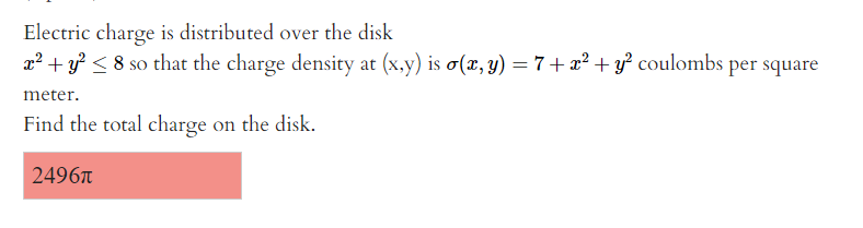 Solved Electric charge is distributed over the disk x2 + y2 | Chegg.com