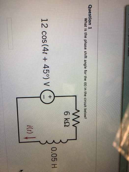 Solved What is the phase shift angle for the i(t) in the | Chegg.com