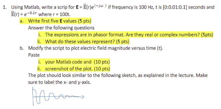 Solved 1. Using Matlab, write a scrip for E = @(r)e(-jw ) if | Chegg.com