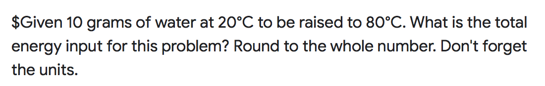 Solved $Given 10 grams of water at 20°C to be raised to | Chegg.com