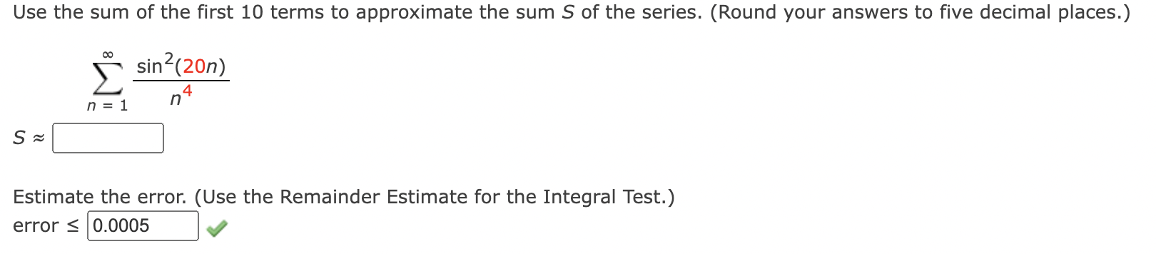 Solved Use the sum of the first 10 terms to approximate the | Chegg.com