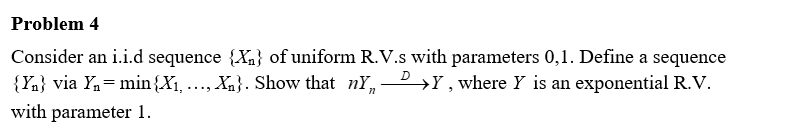 Solved Problem 4\\nConsider an i.i.d sequence {x_(n)} of | Chegg.com