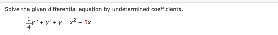 Solved Solve the given differential equation by undetermined | Chegg.com