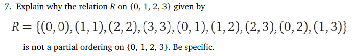 Solved 7. Explain why the relation R on {0,1,2,3} given by | Chegg.com