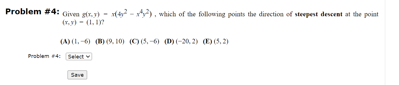 Solved Problem \#4: Given g(x,y)=x(4y2−x4y2), which of the | Chegg.com