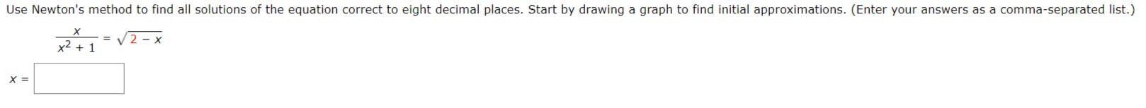 Solved Use Newton's method to find all solutions of the | Chegg.com