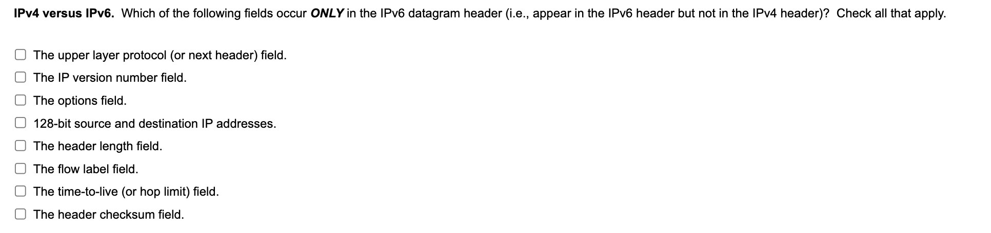 Solved IPv4 versus IPv6. Which of the following fields occur | Chegg.com