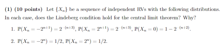Solved (1) (10 points) Let {Xn} be a sequence of independent | Chegg.com