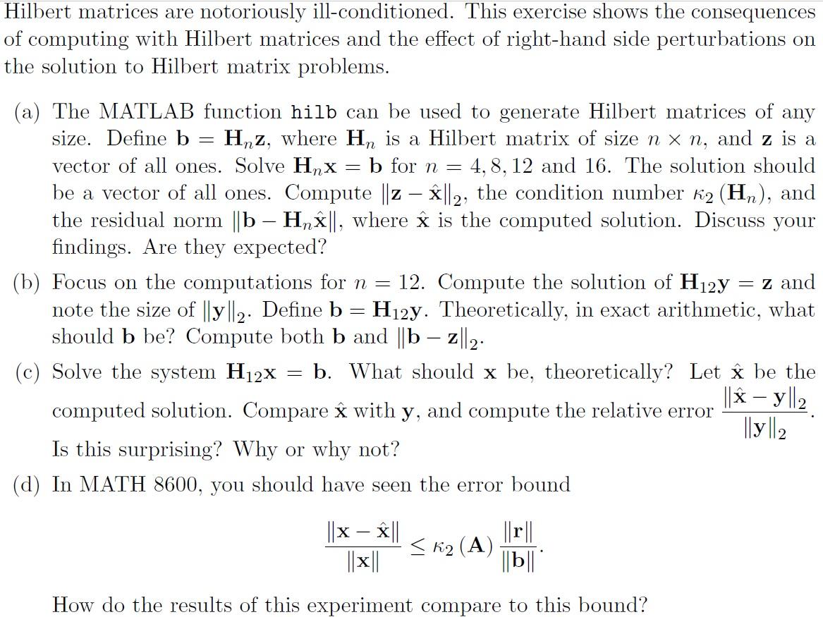 Hilbert Matrices Are Notoriously Ill Conditioned 