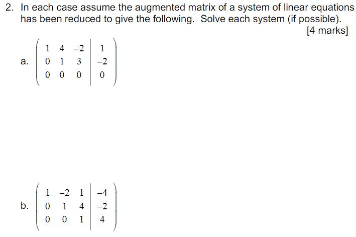 Solved 2 In Each Case Assume The Augmented Matrix Of A