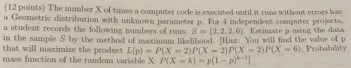 Solved (12 points) The number X of times a computer code is | Chegg.com